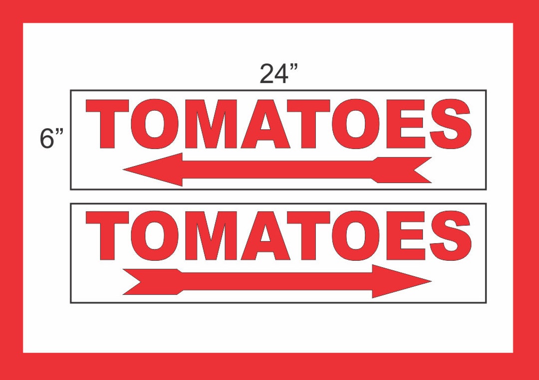 6x24 TOMATOES Street Sign With Arrow Buy 1 Get 1 FREE - Etsy