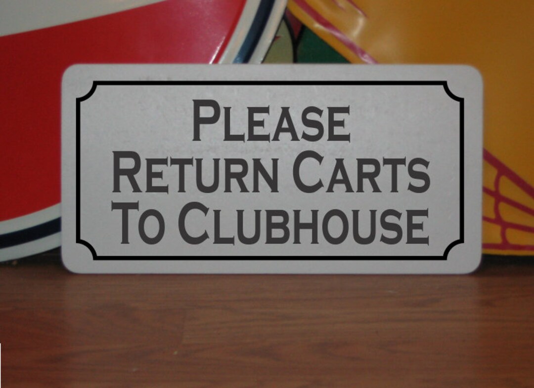 Please Return Carts to Clubhouse Metal Sign for Golf Course Country ...