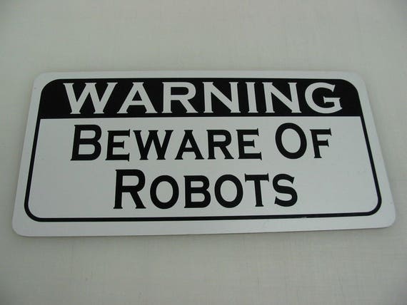 Warning BEWARE OF ROBOTS Metal Sign - Etsy