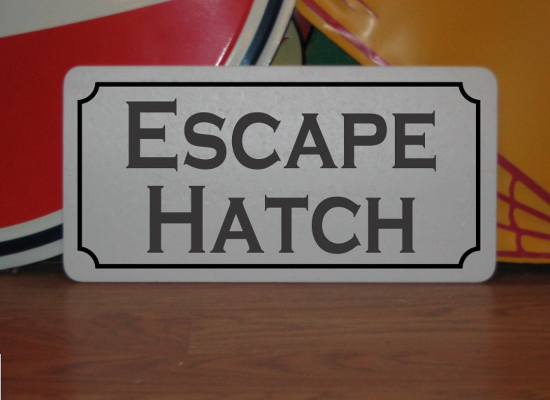 Escape Hatch Metal Sign - Etsy