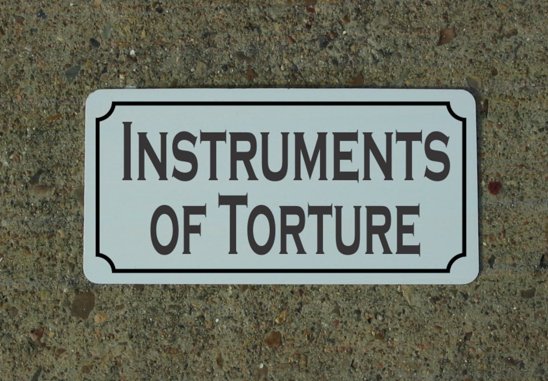 INSTRUMENTS OF TORTURE Metal Sign - Etsy