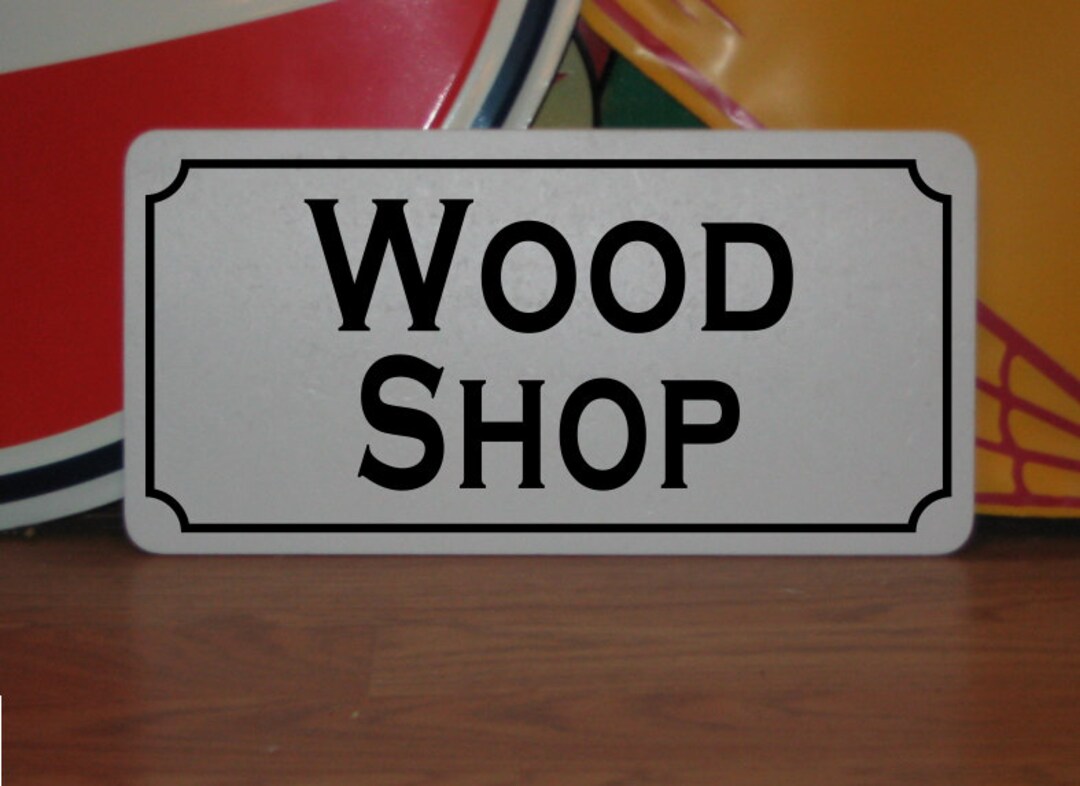 WOOD SHOP... Metal Sign for Farm Ranch or Kitchen Decor Man Cave Home ...