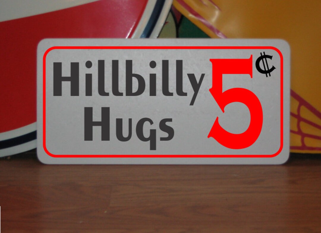 Hillbilly Hugs 5 Cents Metal Sign - Etsy