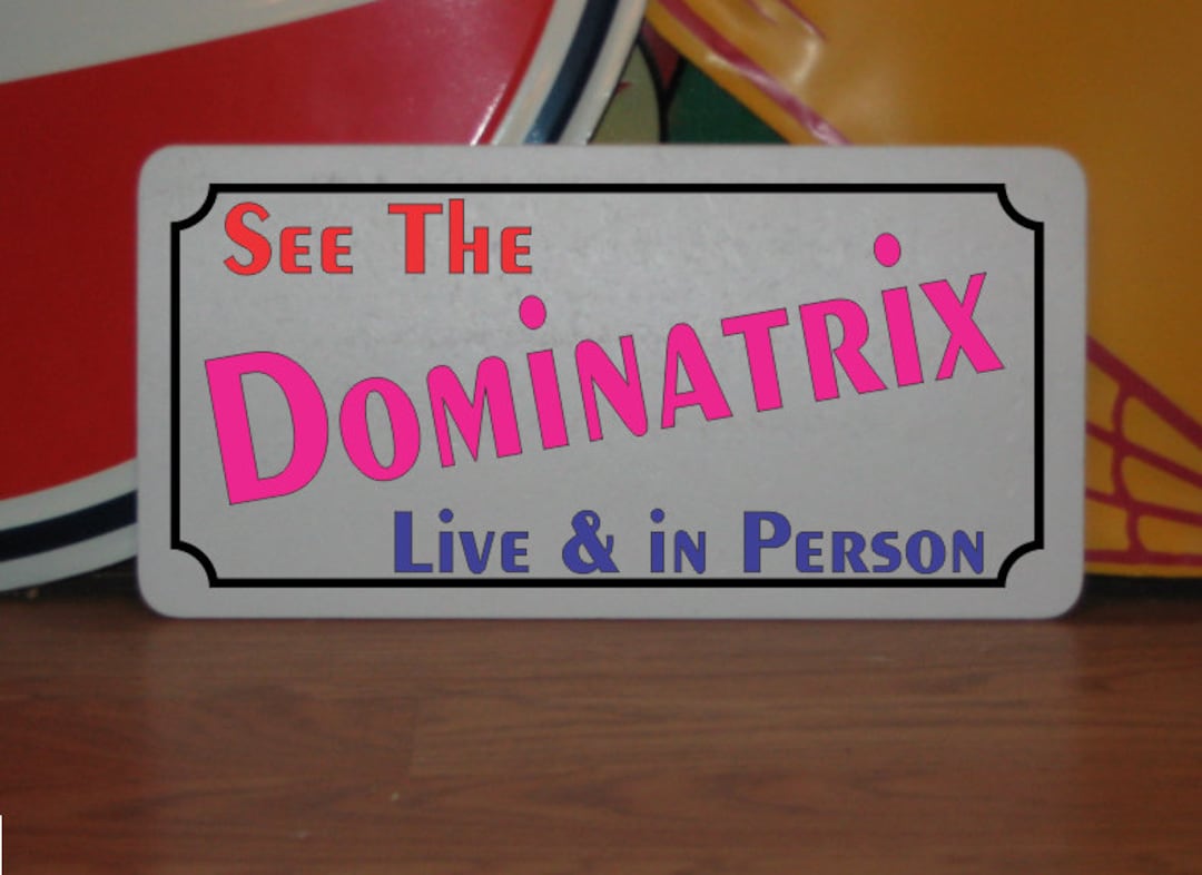 See the DOMINATRIX Live and in Person Metal Sign - Etsy