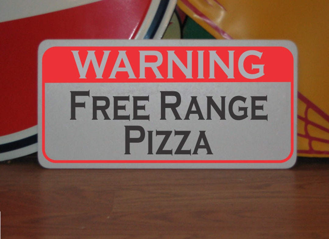 Free Range Pizza Metal Sign Warning Italian Food Restaurant Truck Place ...