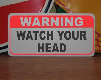 Watch Your Head Sign | Etsy