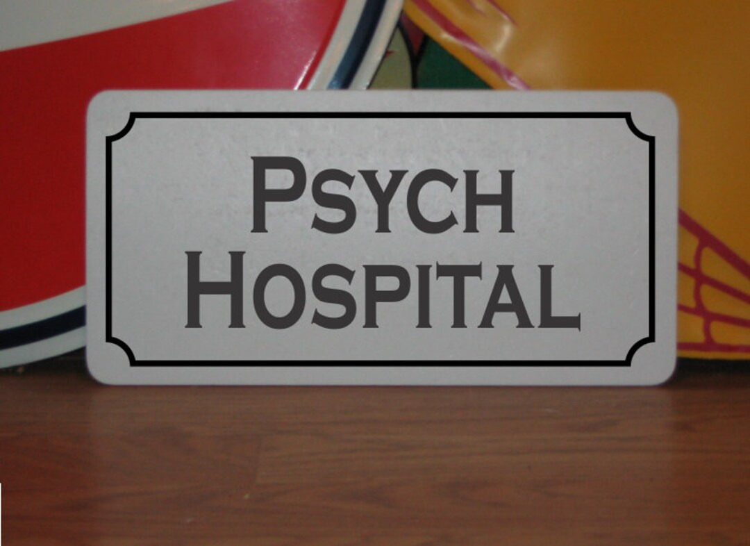 Psych Hospital Metal Sign for Funeral Home Hospital Morgue - Etsy