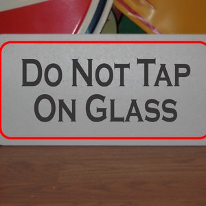 Do Not Tap on Glass Sign - Etsy