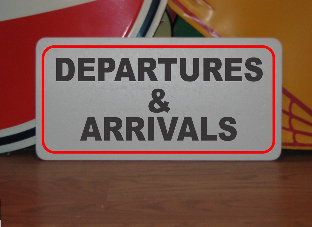 Departures and Arrivals Metal Sign Highway Street Road Design Airport ...