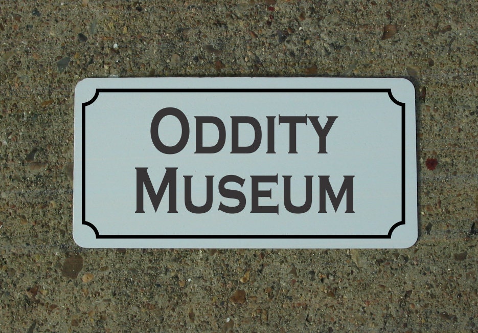 ODDITY MUSEUM Metal Sign | Etsy
