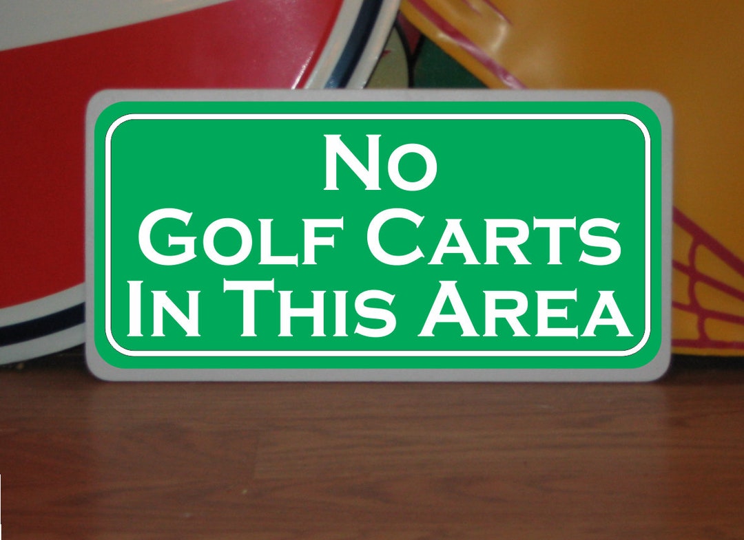 No Golf Carts in This Area Metal Sign Green & White for Golf Course ...