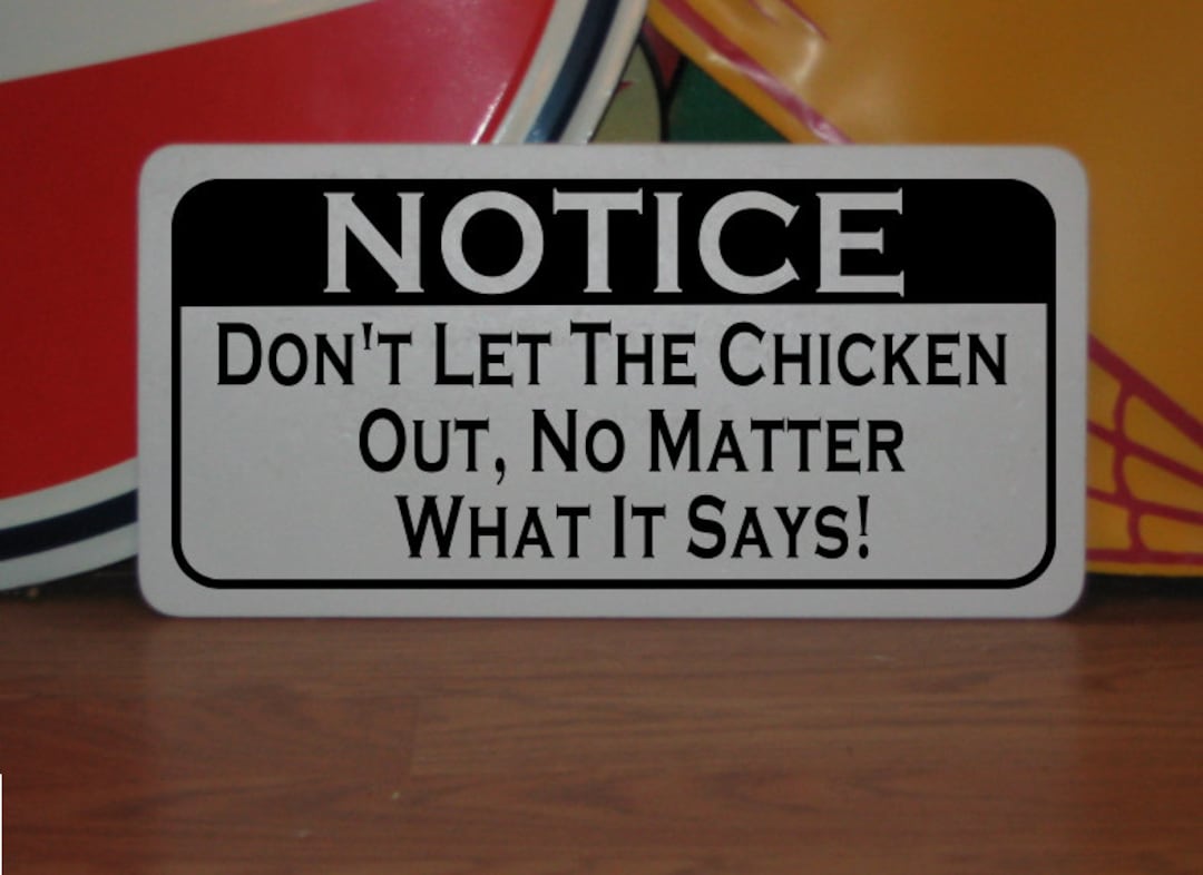 Don't Let the Chicken Out Metal Sign for Barn Coop Farm Ranch or ...