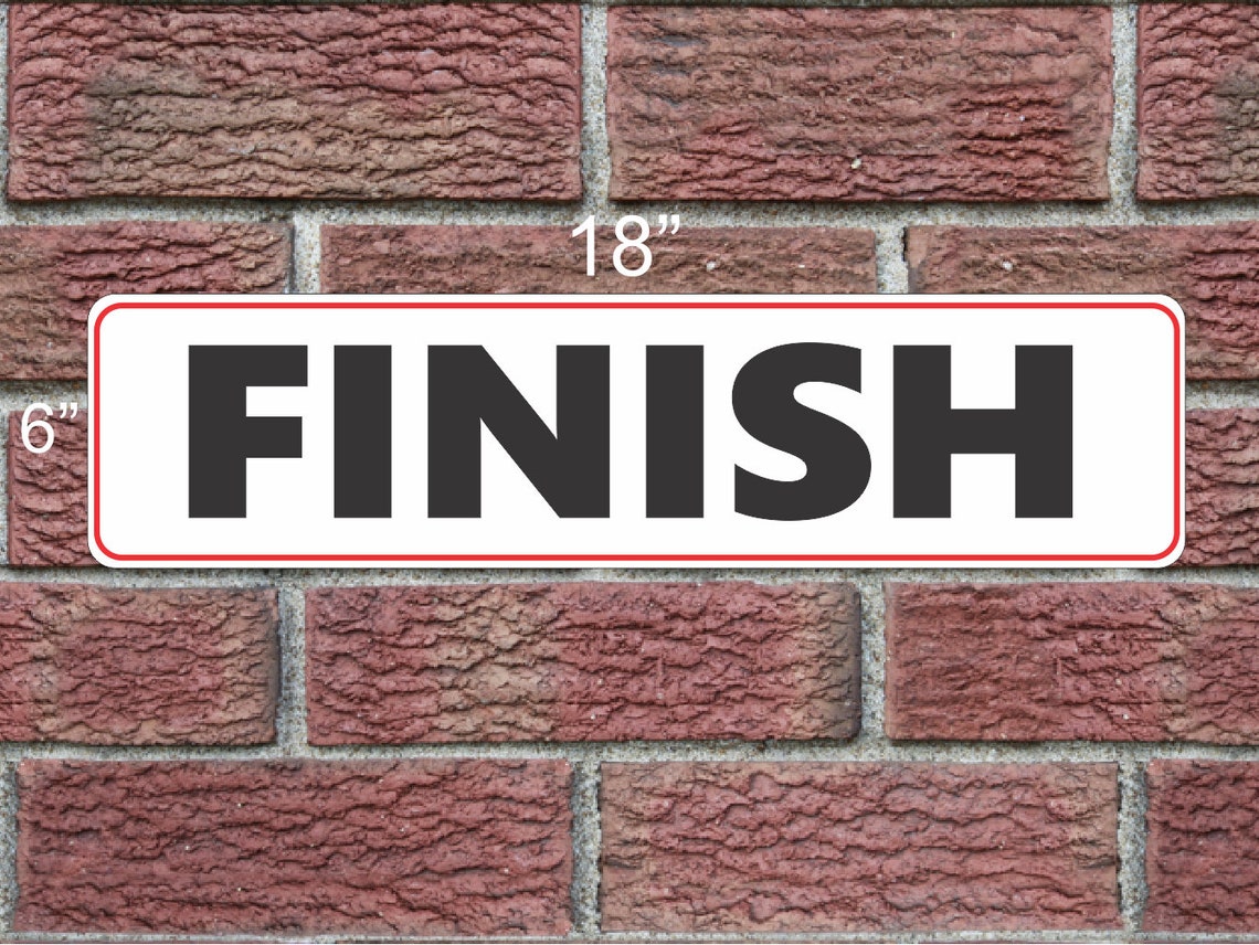 FINISH Metal Sign 6x18 - Etsy
