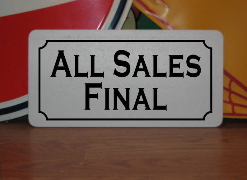 ALL SALES FINAL Metal Sign - Etsy
