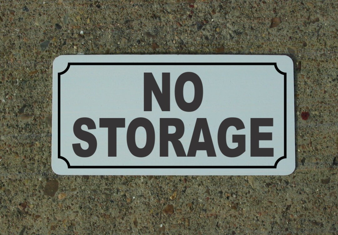 NO STORAGE 6"x12" Metal Sign - Etsy