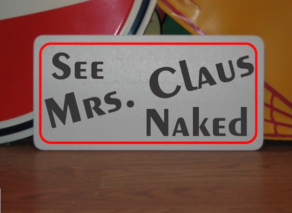 See Mrs. Claus Naked Metal Sign for Funny X-mass Christmas - Etsy