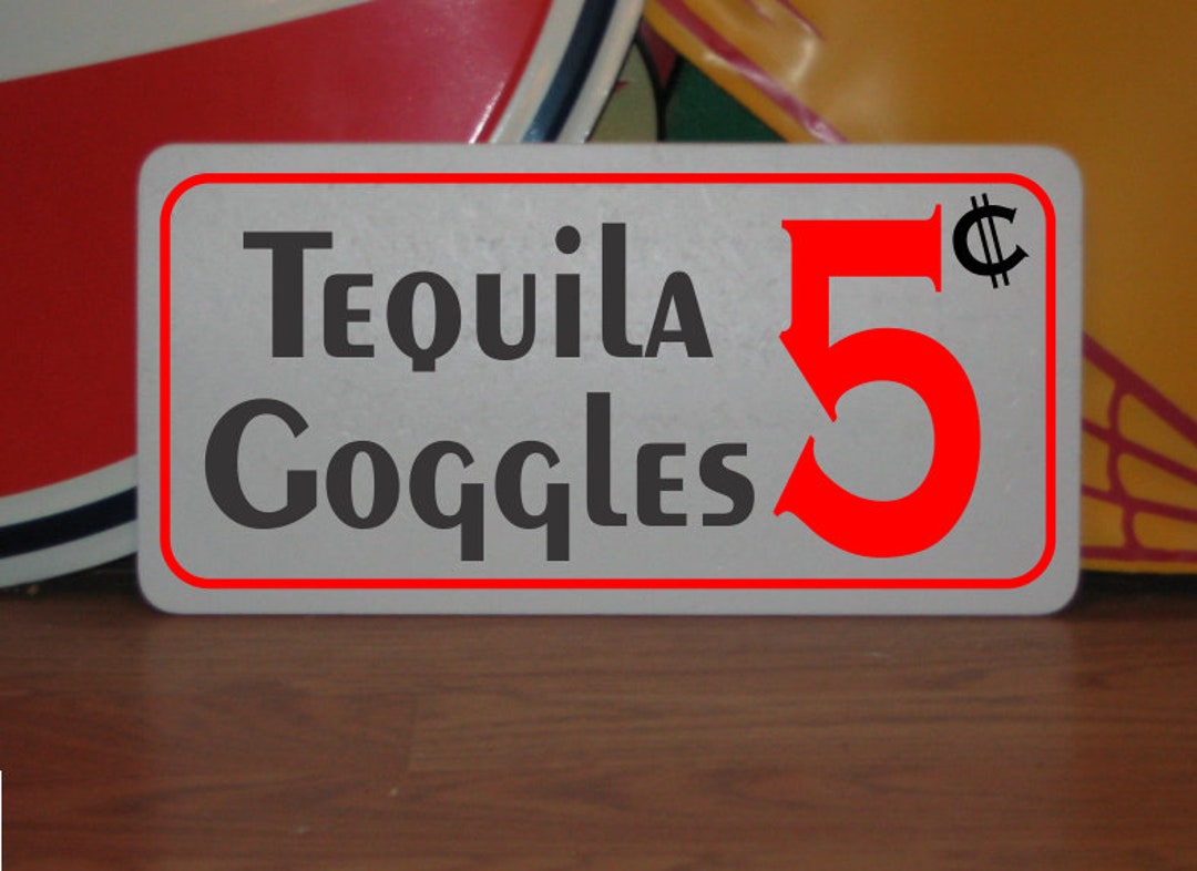 Tequila Goggles 5 Cents Metal Sign - Etsy