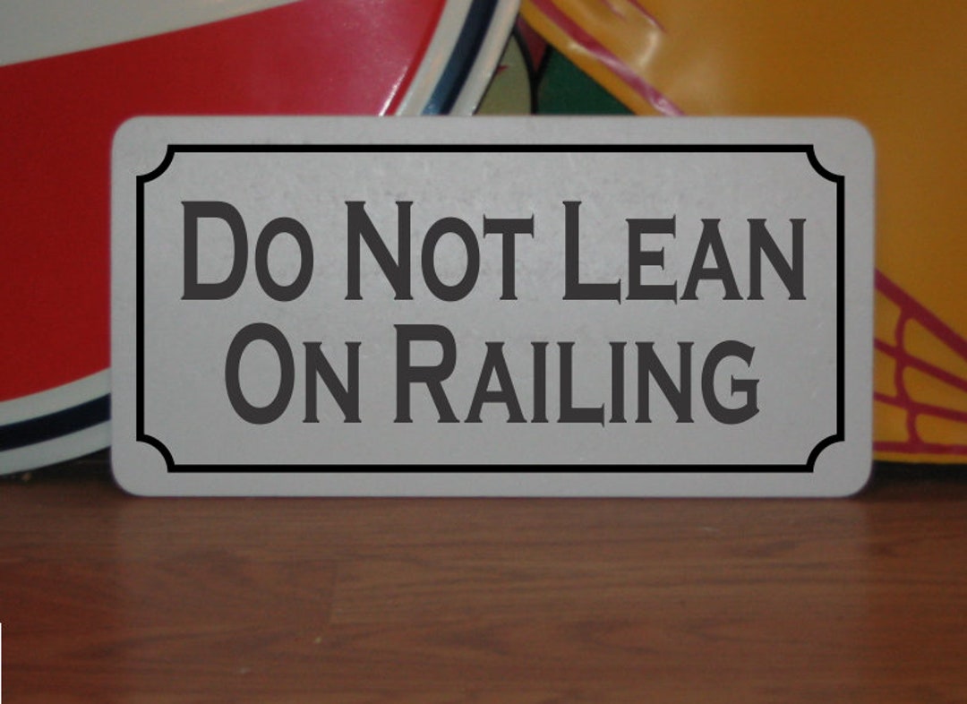 Do Not Lean on Railing Metal Sign for Hotel Pool Lake Beach House - Etsy