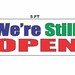 We're Still Open Banner Sign - Etsy