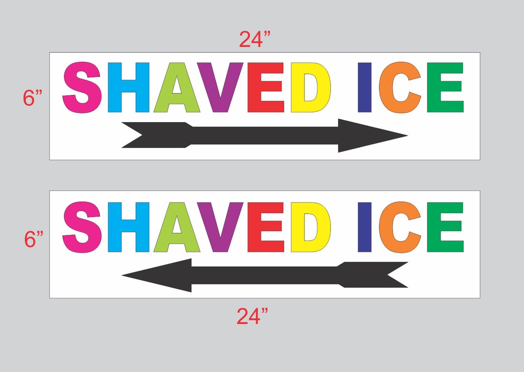 2-6x24 Multi Color SHAVED ICE With Arrow Directional Signs Street Road ...