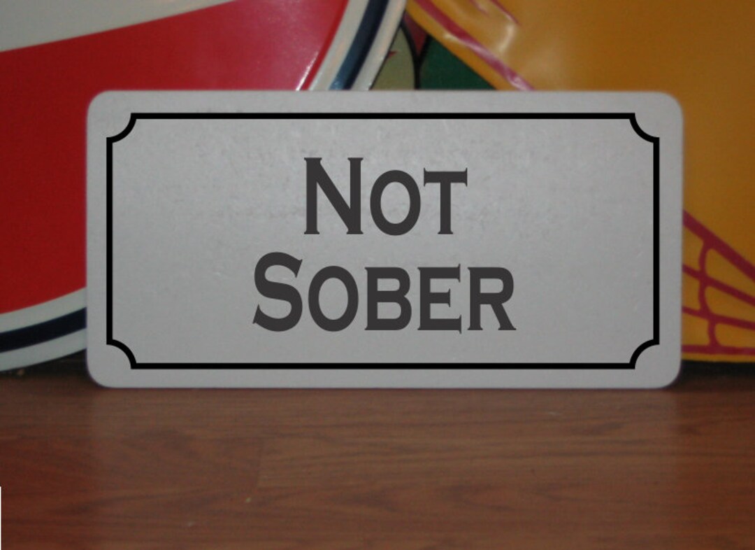 Not Sober Metal Sign - Etsy