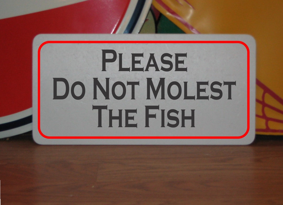 Please Do Not Molest the Fish Metal Sign for Pet Shop Home Aquarium ...