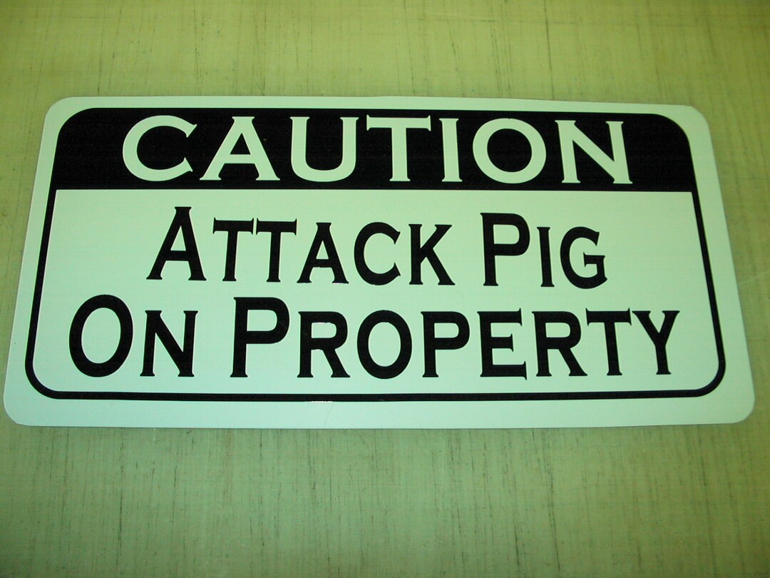 ATTACK PIG on Property Metal Sign for Barn Coop Farm Ranch or Kitchen ...