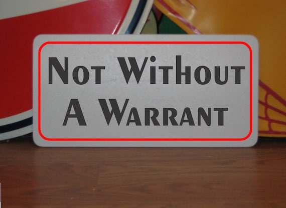 Not Without a Warrant Metal Sign | Etsy