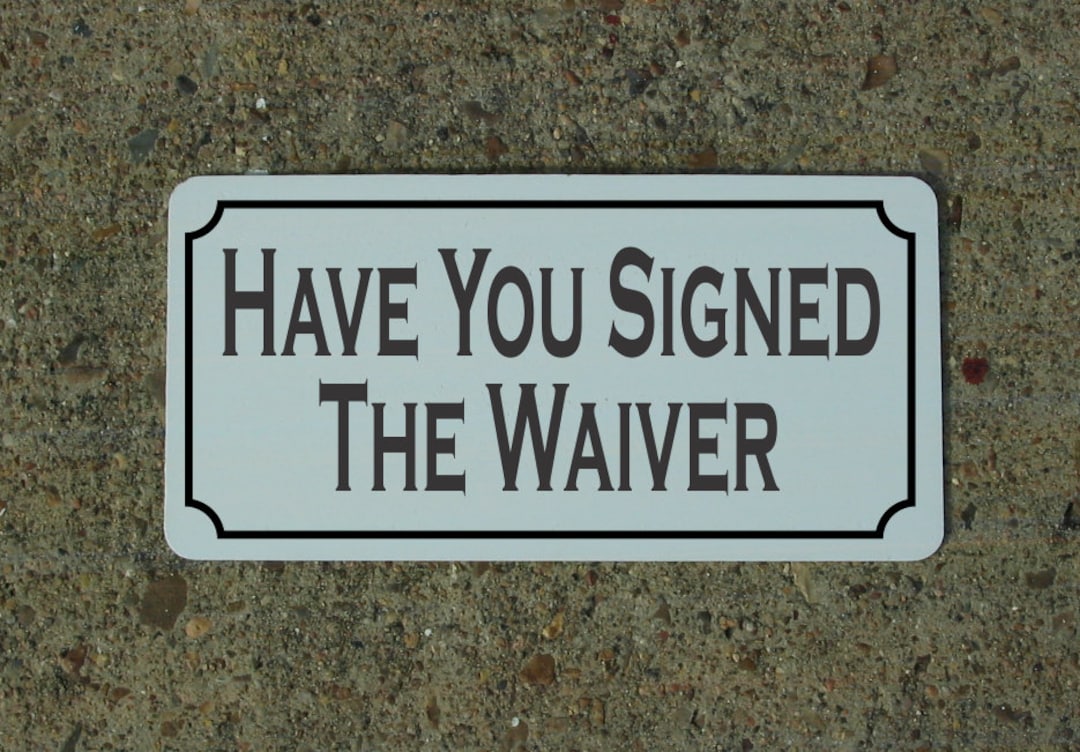 Have You Signed the Waiver Metal Sign Bdsm S&M Sex Decor - Etsy
