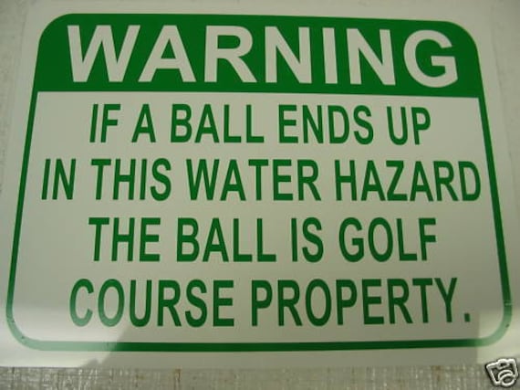 Golf Ball Water Hazard Warning Metal Sign Golf Course Club | Etsy