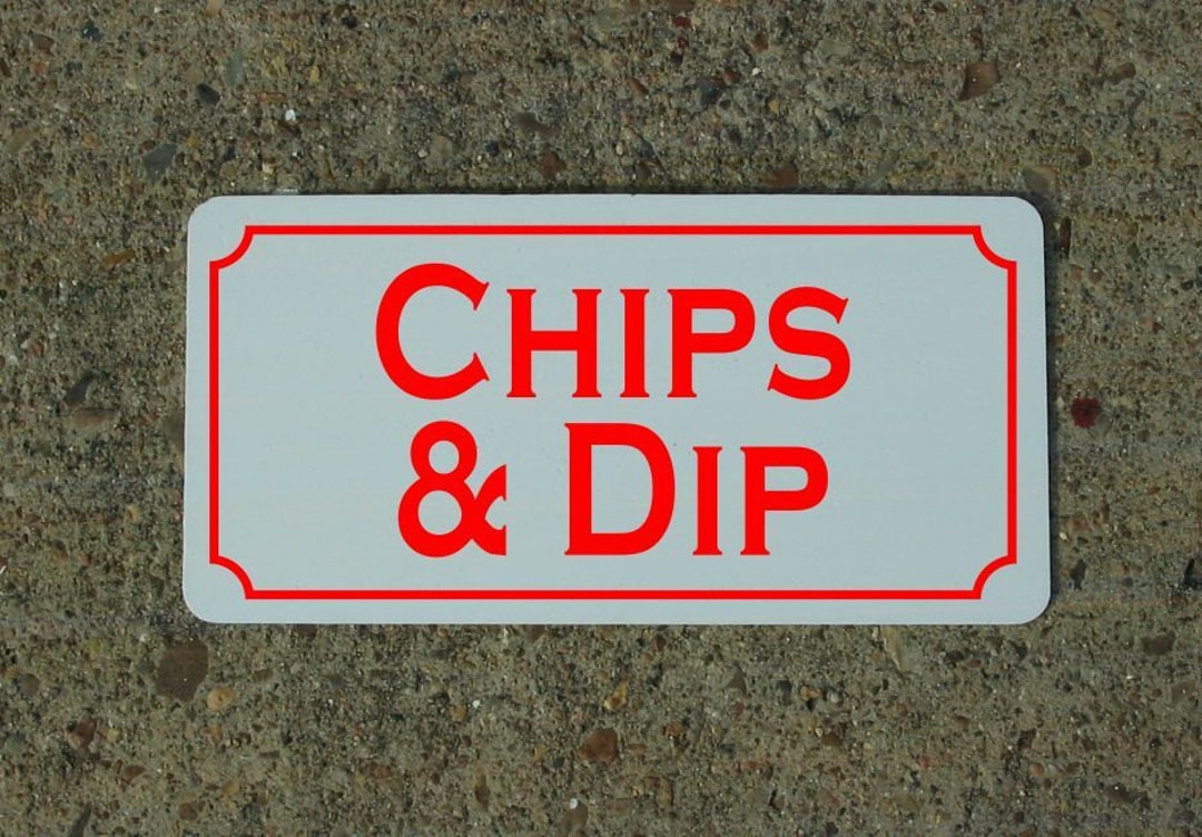 Chips & Dip Metal Sign, Kitchen Decor, 6x12 Aluminum - Etsy