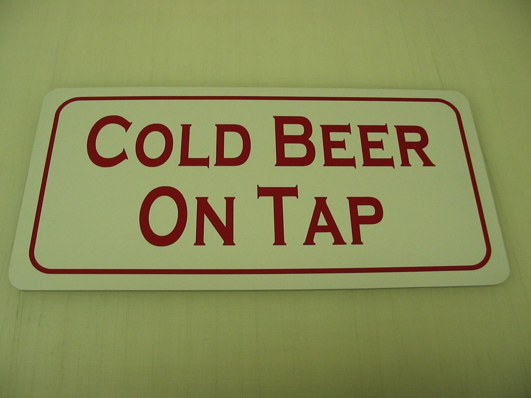 Cold Beer on Tap Metal Sign, Home Bar Decor (6"x12") - Etsy