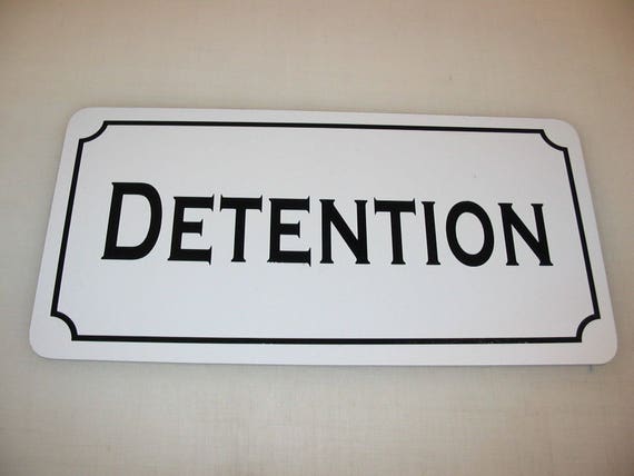 School Detention Sign