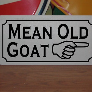 Mean Old Goat Metal Sign for Barn Coop Farm Ranch or Kitchen Decor - Etsy
