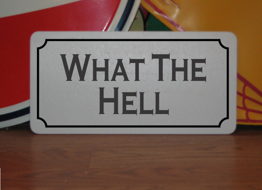 What the Hell Metal Sign - Etsy