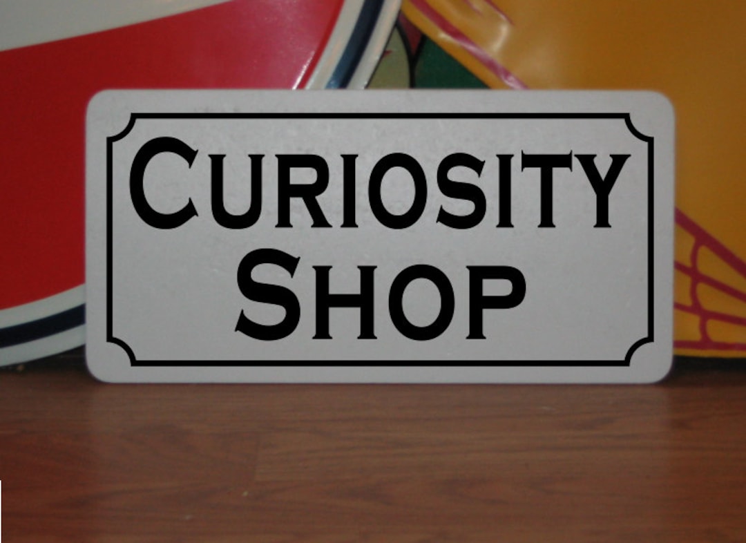 CURIOSITY SHOP... Metal Sign for Barn Coop Farm Ranch or Kitchen Decor ...