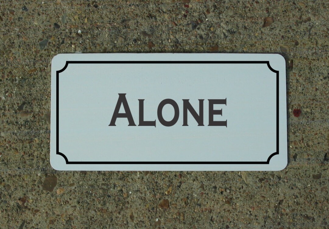 Alone METAL SIGN Funny Demotivational Goth Decor - Etsy