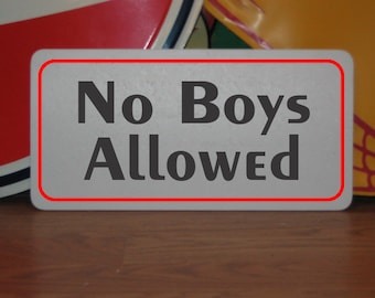 No Boys Allowed Sign - Etsy