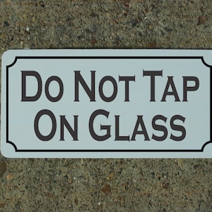 Do Not Tap on Glass Sign - Etsy