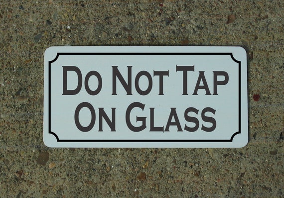 Do NOT TAP on GLASS Metal Sign for Window Aquarium | Etsy