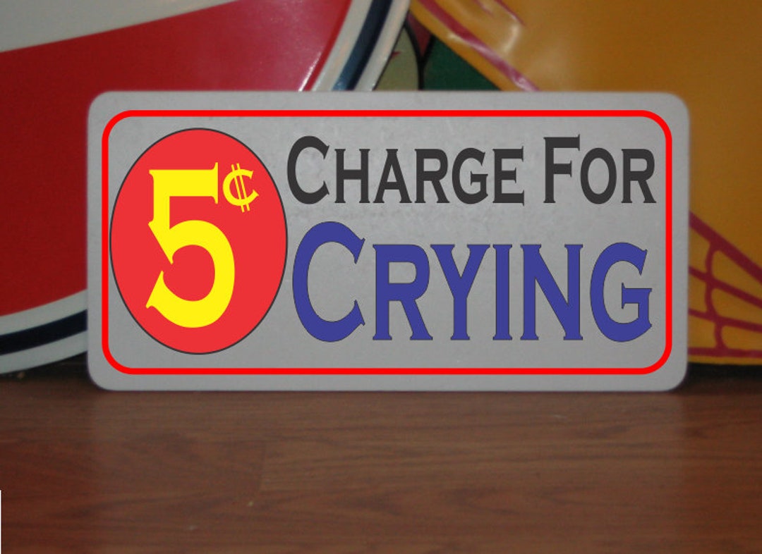 5 Cent Charge for Crying Metal Sign 6"x12" Novelty Golf Decor - Etsy