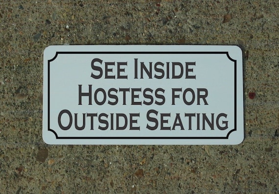 See Inside Hostess for Outside Seating This Point Metal Sign - Etsy