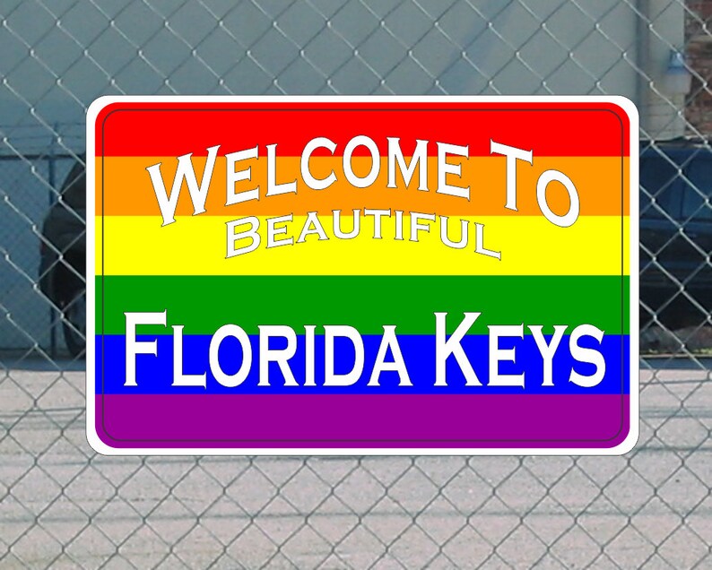 RAINBOW Welcome to FLORIDA KEYS Metal Highway Sign Glbt Road City State ...