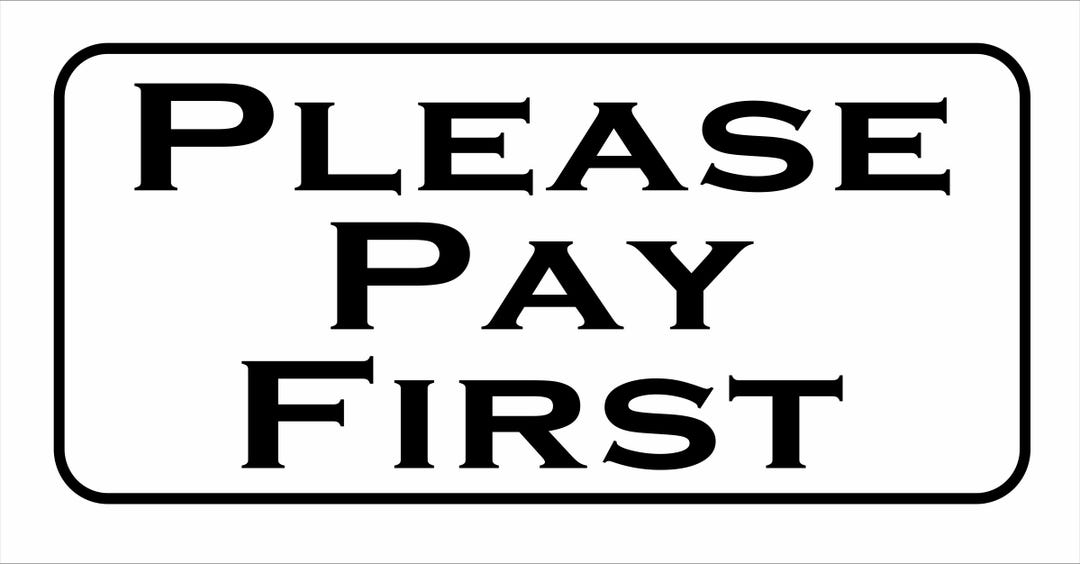 PLEASE PAY FIRST Metal Sign - Etsy
