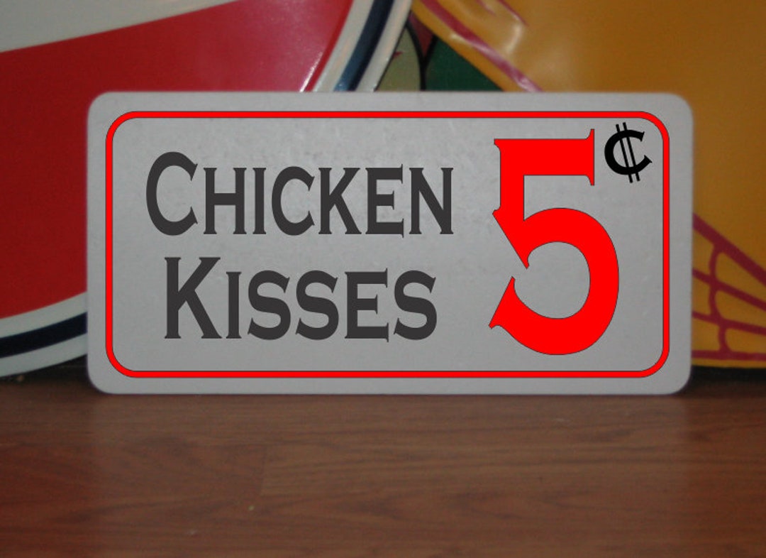 Chicken Kisses 5 Cents Metal Sign - Etsy