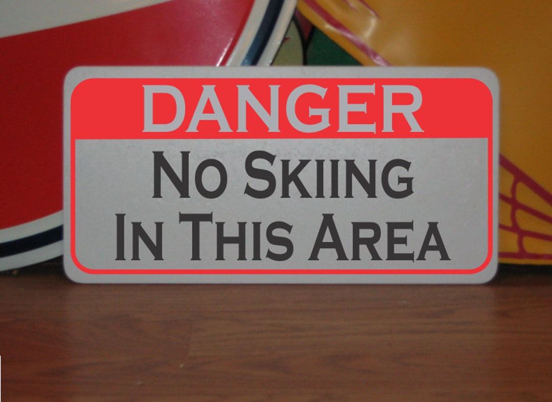 Danger No Skiing in This Area Metal Sign for Downhill Cross Country ...