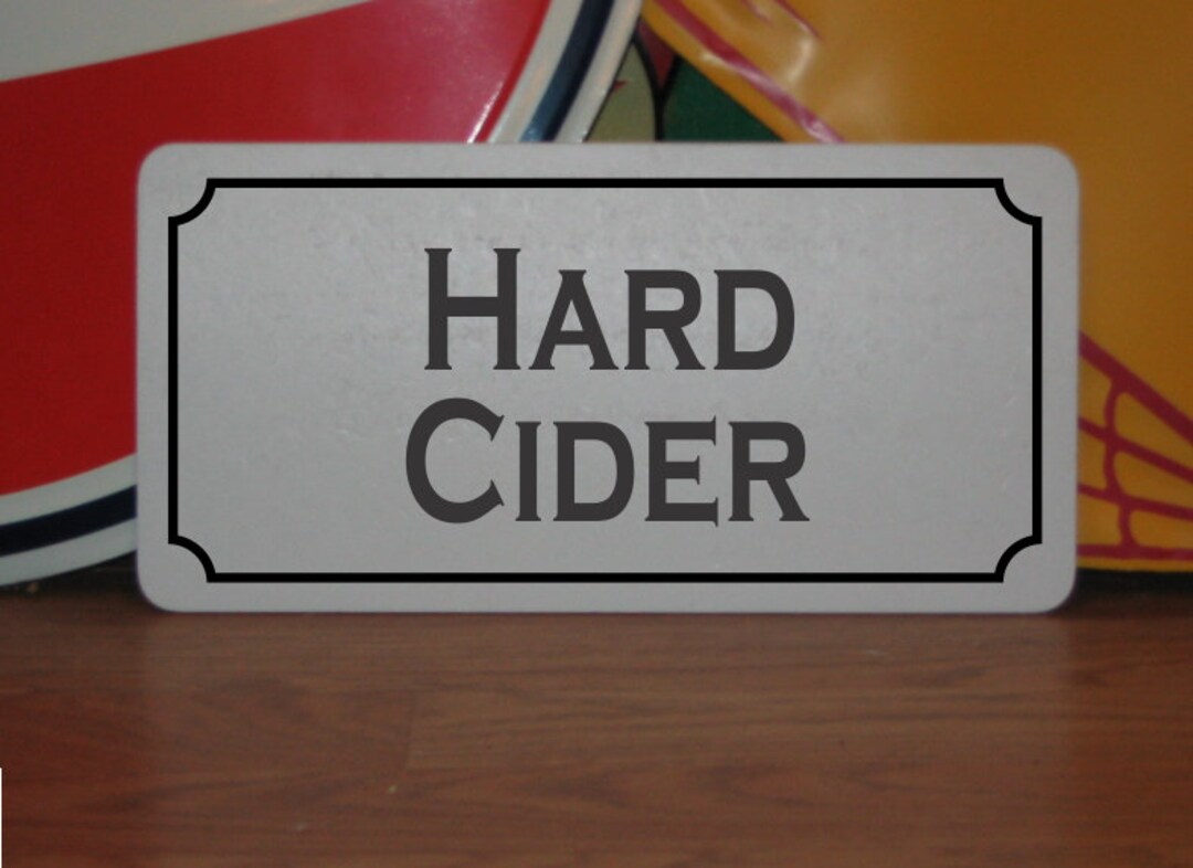 Hard Cider Metal Sign for Wine Farm Vineyard Home Bar - Etsy