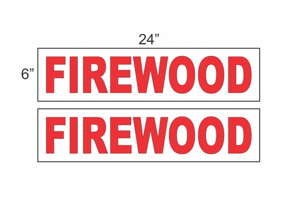 2-6x24 FIREWOOD Signs Street Road Yard Corner - Etsy