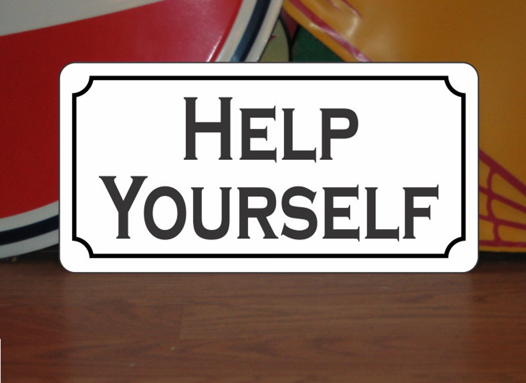 HELP YOURSELF Metal Sign - Etsy