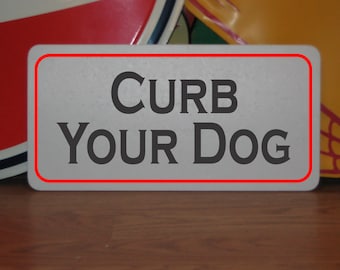 Curb Your Dog Sign - Etsy
